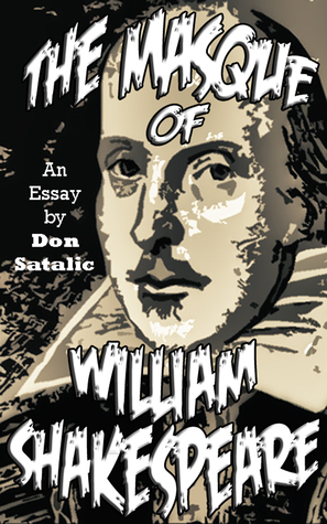 The Masque of William Shakespeare by Don Satalic | Goodreads