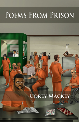 Poems from Prison by Corey Mackey | Goodreads