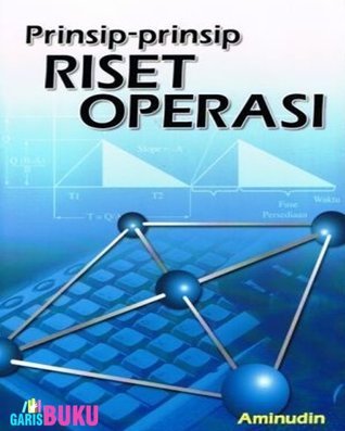 Prinsip-Prinsip Riset Operasi by Aminudin | Goodreads