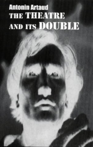 The Theatre and Its Double by Antonin Artaud | Goodreads