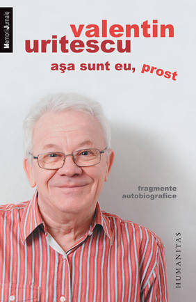Aşa sunt eu, prost by Valentin Uritescu | Goodreads