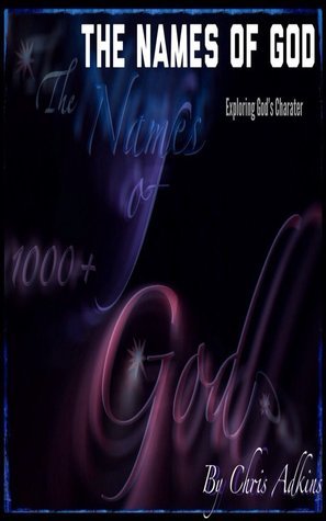 The Names Of God From A To Z Explained: Exploring God’s Character With ...