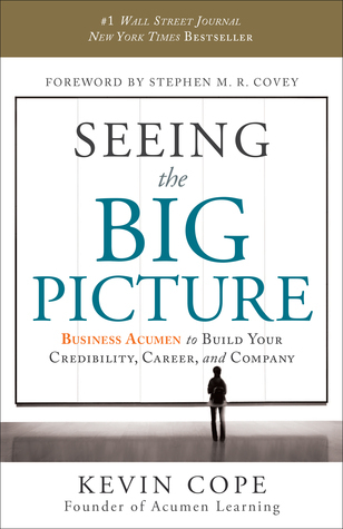 Seeing the Big Picture: Business Acumen to Build Your Credibility ...