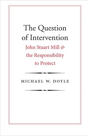 The Question of Intervention: John Stuart Mill and the Responsibility ...