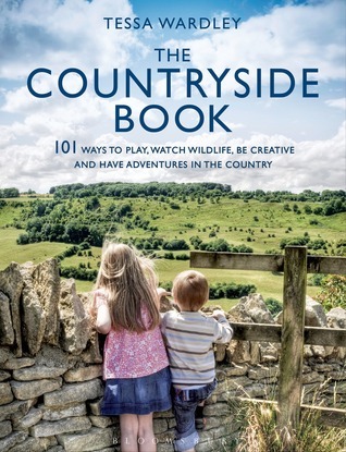 The Countryside Book: 101 Ways To Play, Watch Wildlife, Be Creative And ...