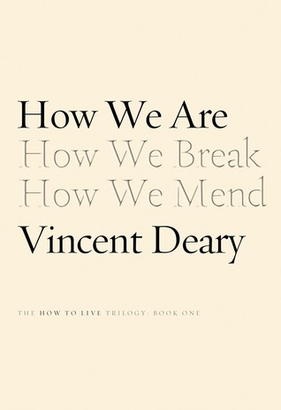How We Are (How to Live #1) by Vincent Deary | Goodreads