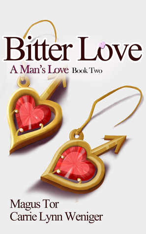 Bitter Love (A Man's Love, #2) by Magus Tor | Goodreads