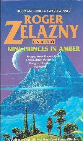 Nine Princes in Amber (Amber Chronicles, #1) by Roger Zelazny | Goodreads