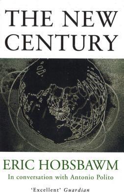 The New Century by Eric J. Hobsbawm | Goodreads