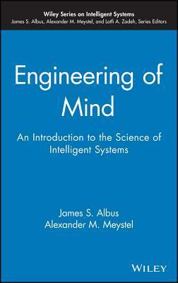 Engineering of Mind: An Introduction to the Science of Intelligent ...