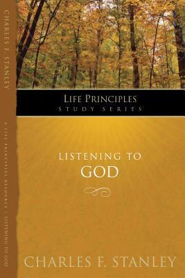 Charles Stanley Life Principles Study Guides: Listening to God by ...