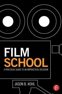 Film School by Jason Kohl | Goodreads