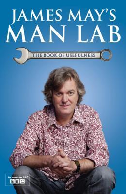 Man Lab by James May | Goodreads