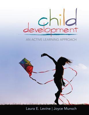 Child Development: An Active Learning Approach by Joyce Munsch Laura E ...