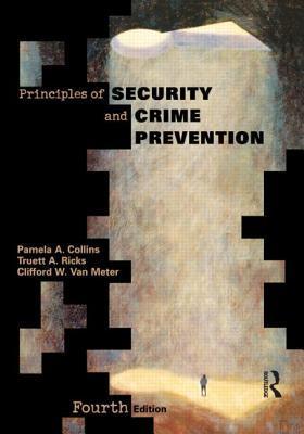 Principles of Security and Crime Prevention, Fourth Edition by Pamela A ...