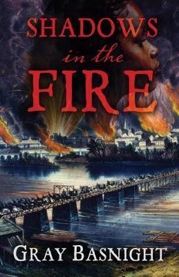 Shadows in the Fire by Gray Basnight | Goodreads