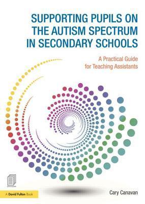 Supporting pupils on the Autism Spectrum in Secondary Schools: A ...