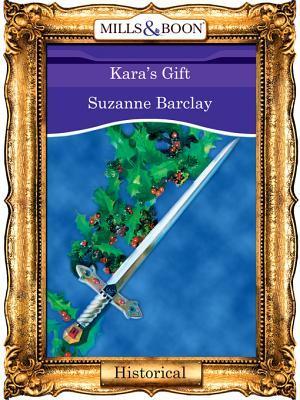 Kara's Gift by Suzanne Barclay | Goodreads