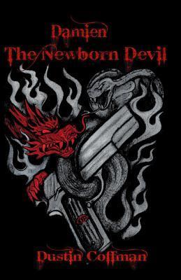 Damien The Newborn Devil by Dustin Coffman | Goodreads