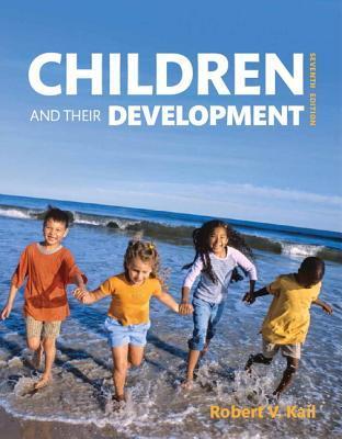Children and Their Development (7th Edition) by Robert V. Kail | Goodreads