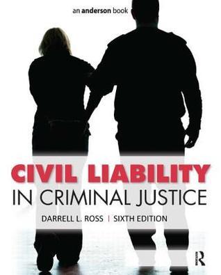 Civil Liability in Criminal Justice, Sixth Edition by Darrell L. Ross ...