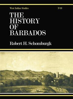 The History of Barbados: From the First Discovery of the Island, in the ...