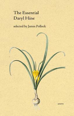 The Essential Daryl Hine (Essential Poets) by Daryl Hine | Goodreads