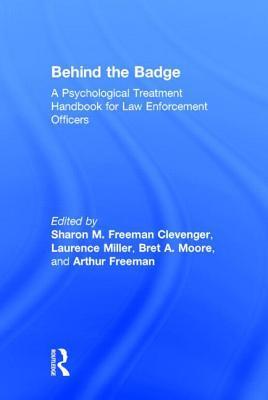 Behind the Badge: A Psychological Treatment Handbook for Law ...