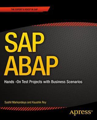 SAP ABAP: Hands-On Test Projects with Business Scenarios by Sushil ...