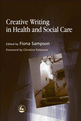 Creative Writing Health & Soci by Fiona Sampson | Goodreads