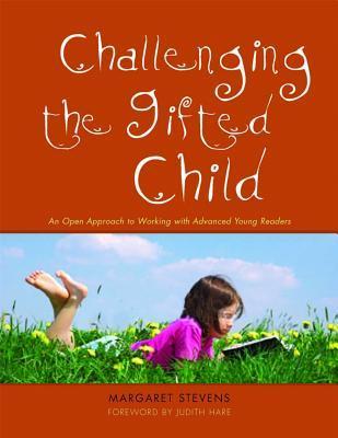 Challenging the Gifted Child: An Open Approach to Working with Advanced ...