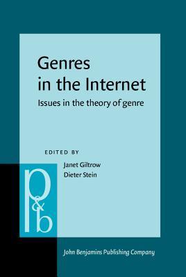 Genres in the Internet: Issues in the theory of genre by Janet Giltrow ...
