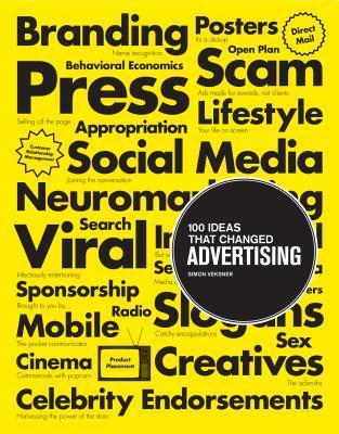 100 Ideas that Changed Advertising by Simon Veksner | Goodreads