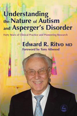 Understanding the Nature of Autism and Asperger's Disorder: Forty Years ...