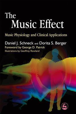 The Music Effect: Music Physiology and Clinical Applications by Daniel ...