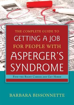 The Complete Guide to Getting a Job for People with Asperger's Syndrome ...