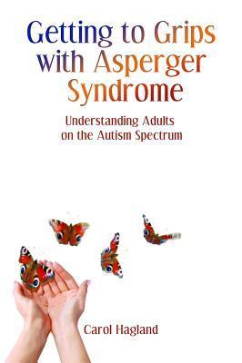 Getting to Grips With Asperger Syndrome: Understanding Adults on the ...