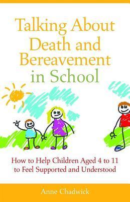 Talking about Death and Bereavement in School: How to Help Children ...