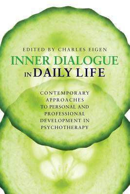 Inner Dialogue In Daily Life: Contemporary Approaches to Personal and ...