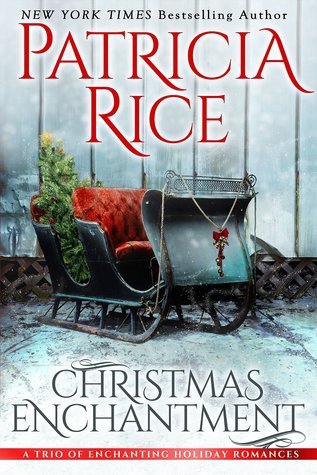 Christmas Enchantment by Patricia Rice | Goodreads