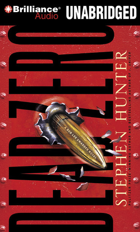 Dead Zero by Stephen Hunter | Goodreads