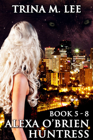 Alexa O'Brien Huntress Books 5-8 Box Set by Trina M. Lee | Goodreads