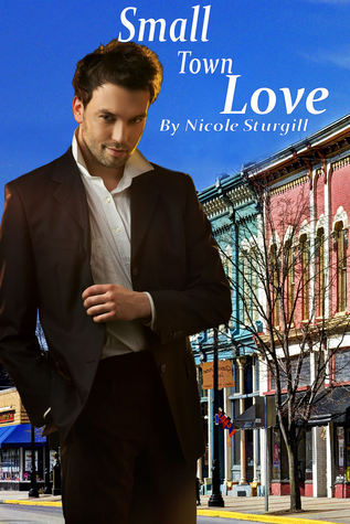Small Town Love by Nicole Sturgill | Goodreads