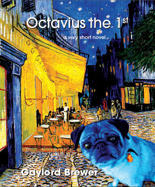 Octavius the 1st by Gaylord Brewer | Goodreads