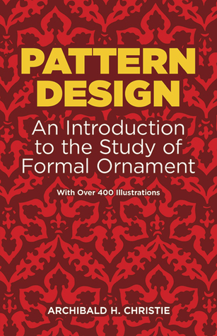 Pattern Design by Archibald H. Christie | Goodreads