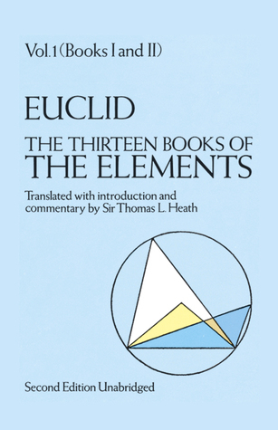 The Thirteen Books of the Elements, Books 1 - 2 by Euclid | Goodreads