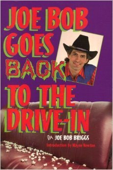 Joe Bob Goes Back To The Drive-In by Joe Bob Briggs | Goodreads