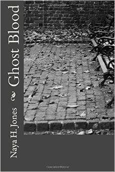 Ghost Blood by Naya H. Jones | Goodreads
