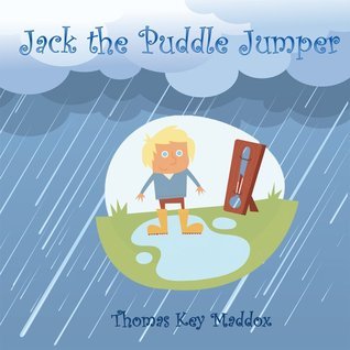 Jack the Puddle Jumper by Thomas Key Maddox | Goodreads