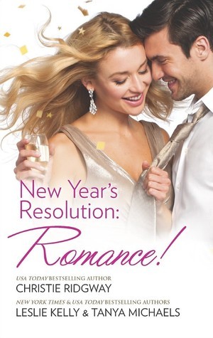 New Year's Resolution: Romance! by Christie Ridgway | Goodreads